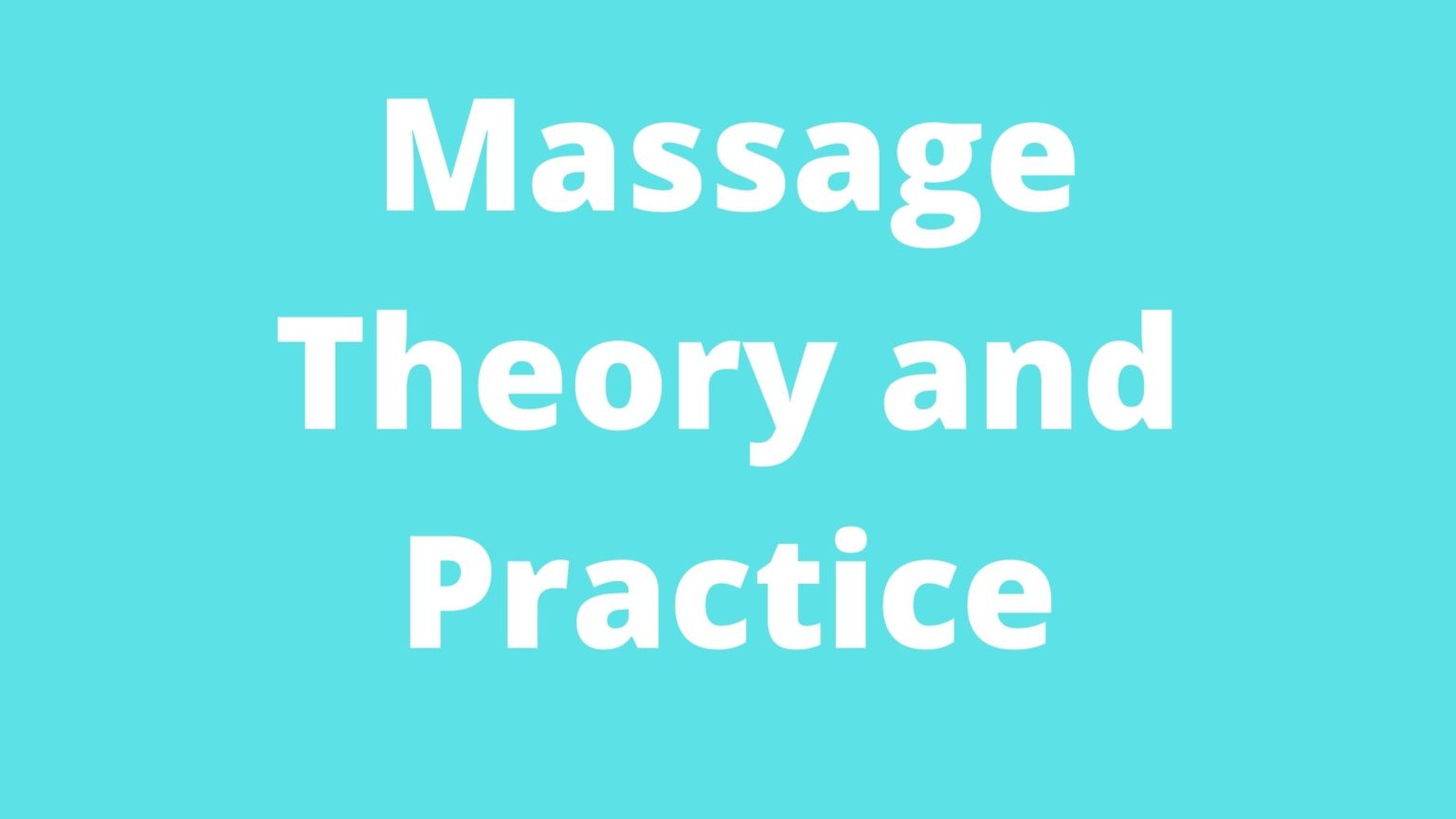 Massage Theory and Practice for Massage School Students – Massage ...