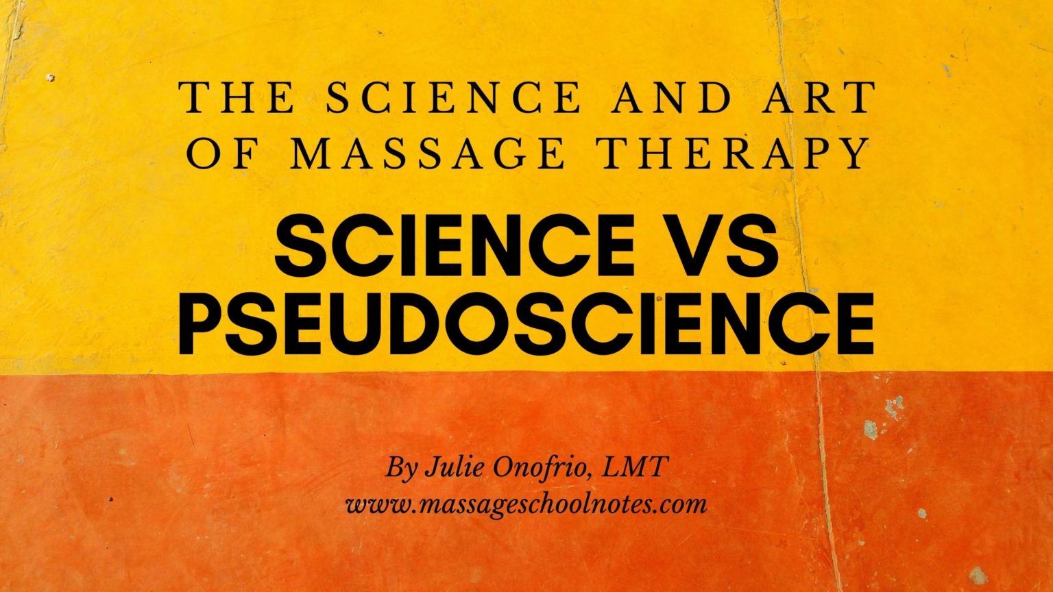 Science vs Pseudoscience – Massage School Notes